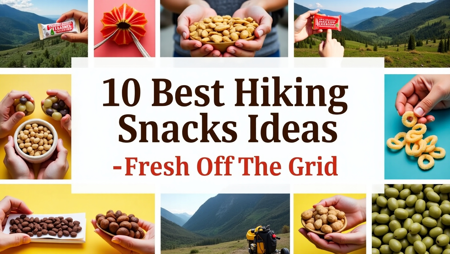 10 Best Hiking Snacks Ideas for Energy & Adventure